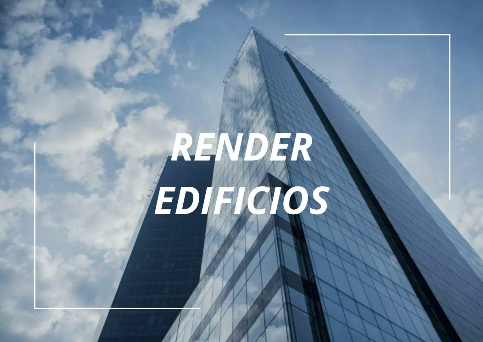 Renders Edificios - Render Edificio - Renders de Edificios - Renders